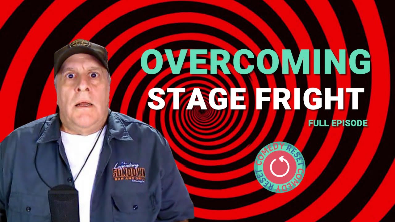 OVERCOMING STAGE FRIGHT | Comedy Reset